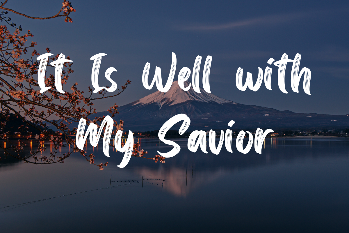 It Is Well with My Savior Lyrics - besthymns.com